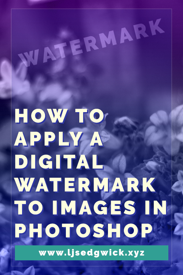 How to apply a digital watermark to your images in Photoshop