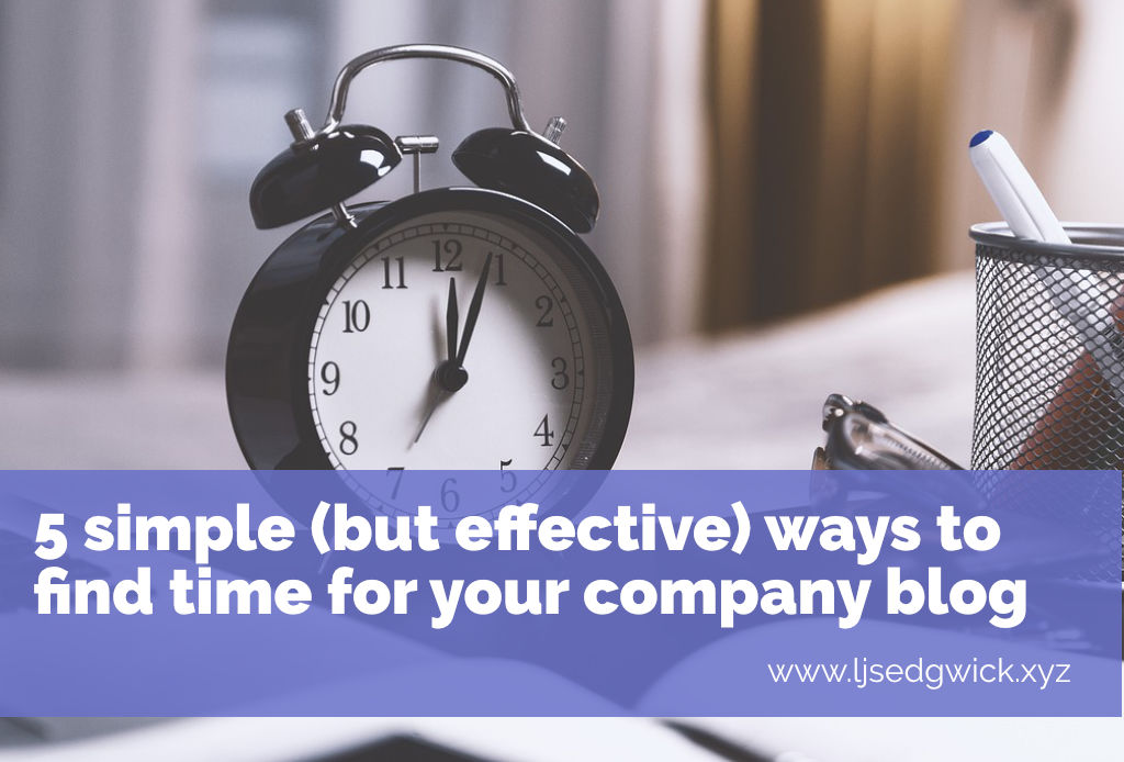 5 simple (but effective) ways to find time for your company blog