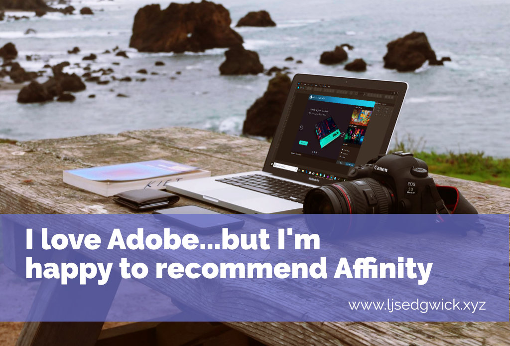 I love Adobe...but I'm happy to recommend Affinity