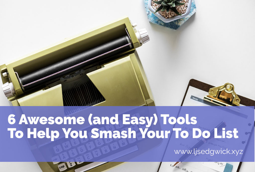 6 Awesome (and Easy) Tools To Help You Smash Your To-Do List